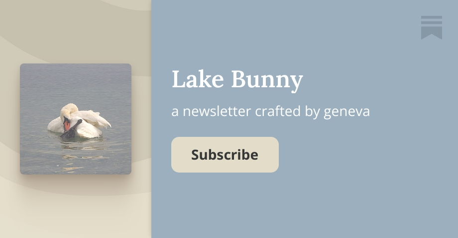 Lake Bunny | Geneva | Substack