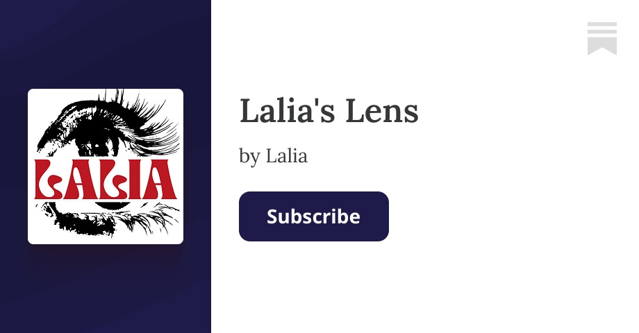 Lalia's Lens | Substack