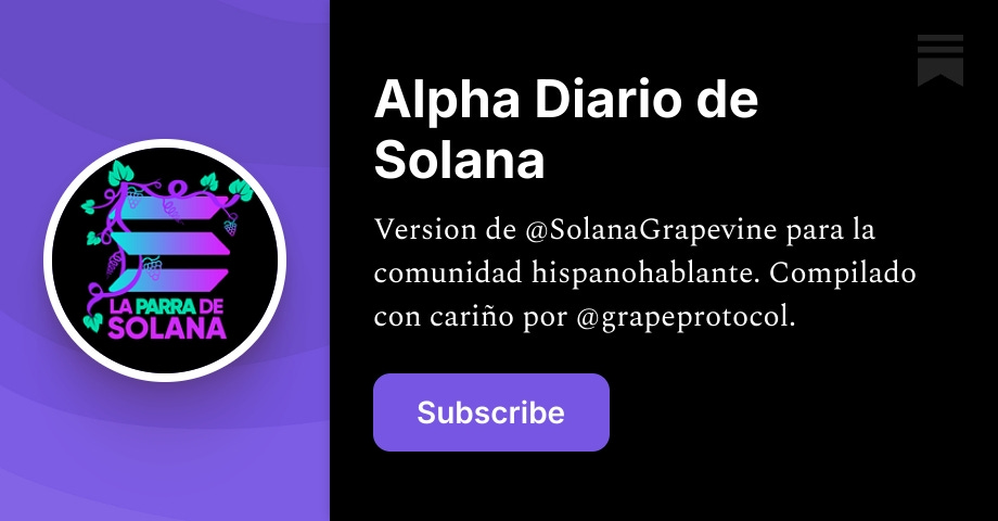 Alpha Diario de Solana | LaParraDeSolana | Substack