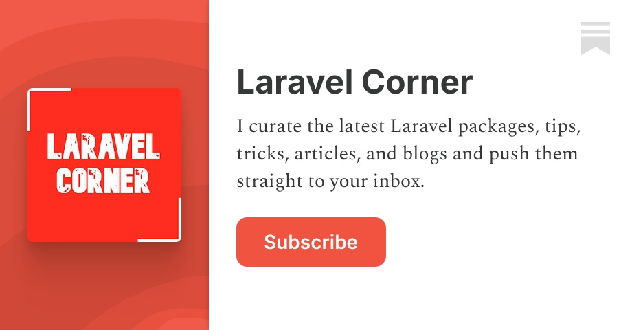 Laravel Corner | Bilal Haidar | Substack