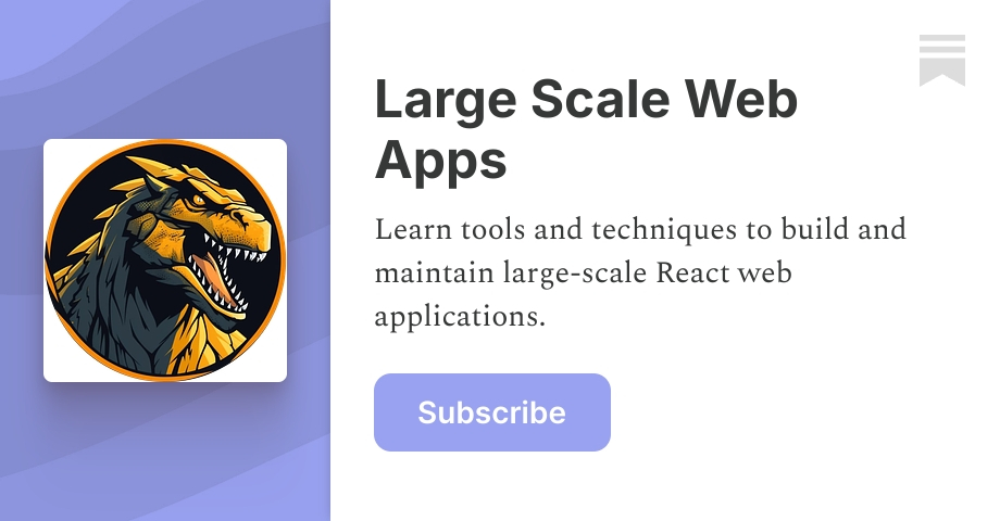Large Scale Web Apps | Addy Osmani | Substack Large Scale Web Apps | Addy Osmani | Substack