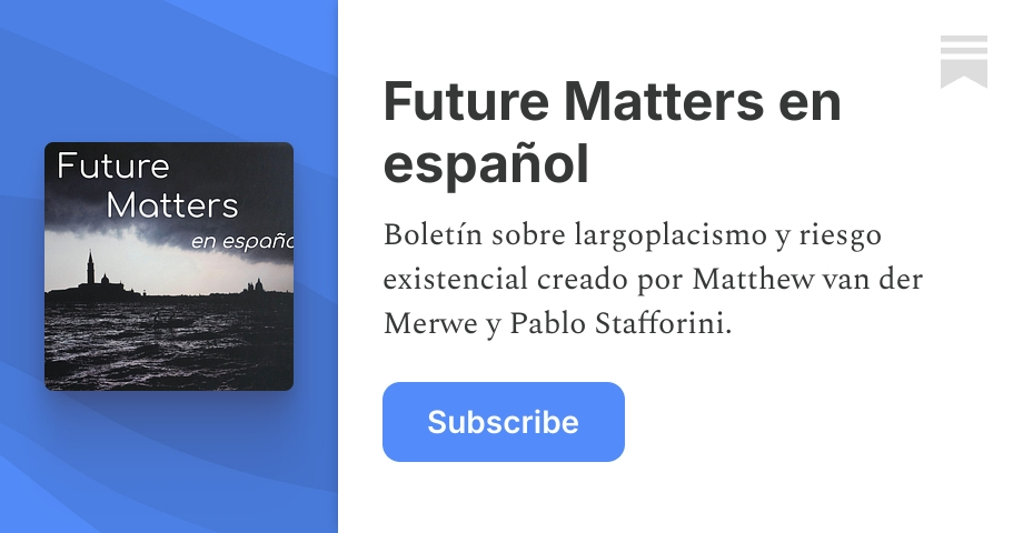 Future Matters en español | Substack