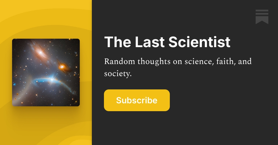 The Last Scientist | Substack