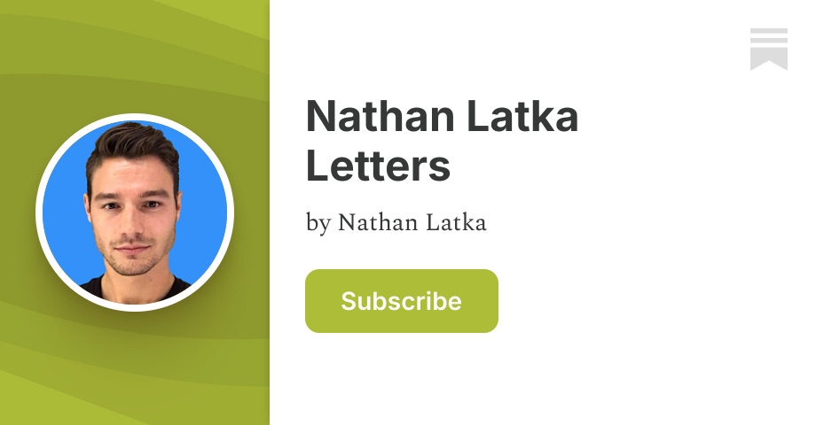 Nathan Latka Letters | Substack