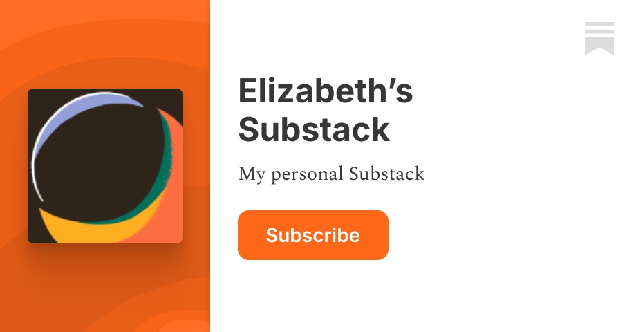 Elizabeth’s Substack | Elizabeth Marie | Substack