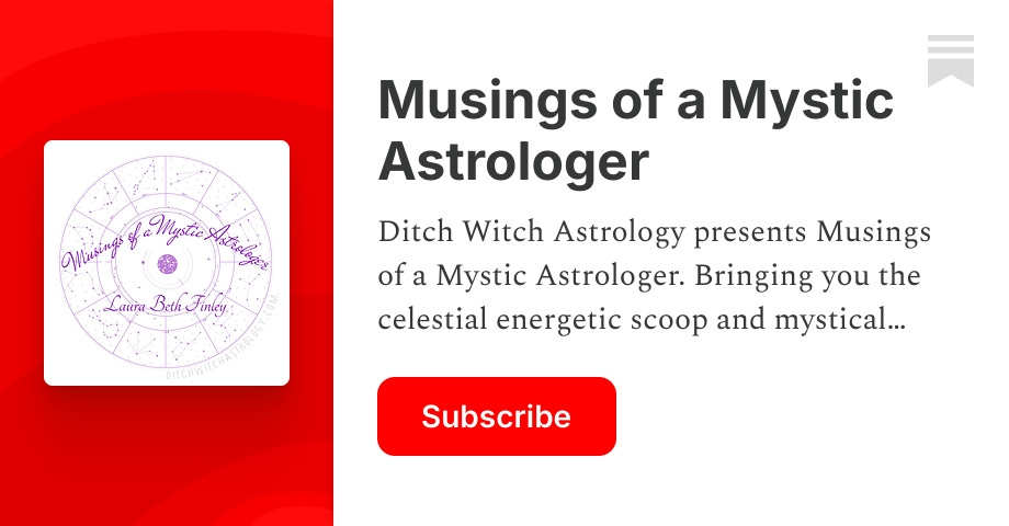 Musings of a Mystic Astrologer | Laura Beth Finley | Substack