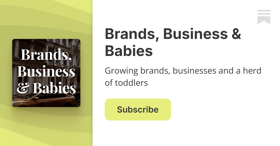 Brands, Business & Babies | Laura Miranda | Substack