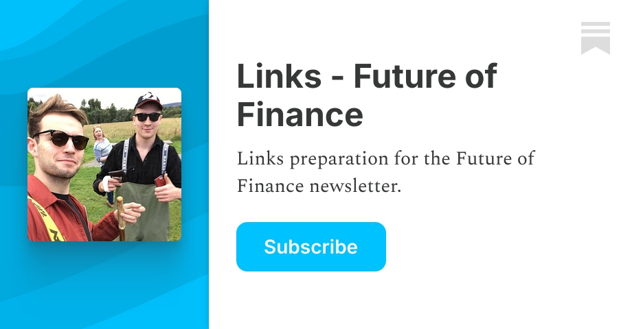 Links - Future of Finance | Laurence Smith | Substack