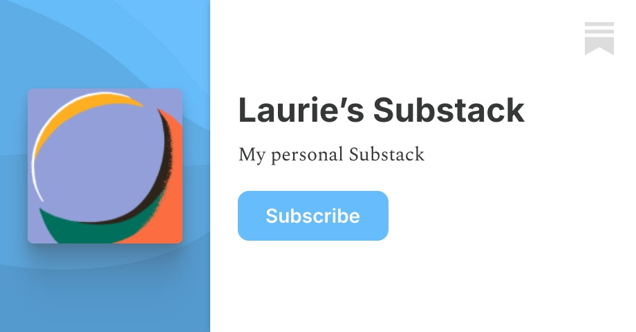 Laurie’s Substack | Substack