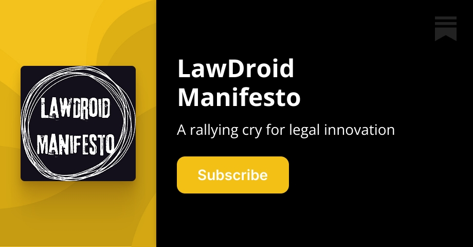 LawDroid Manifesto | Tom Martin | Substack