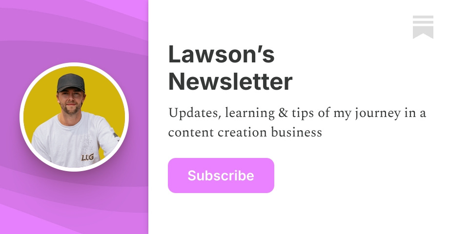 Lawson’s Newsletter | Lawson McDonald | Substack