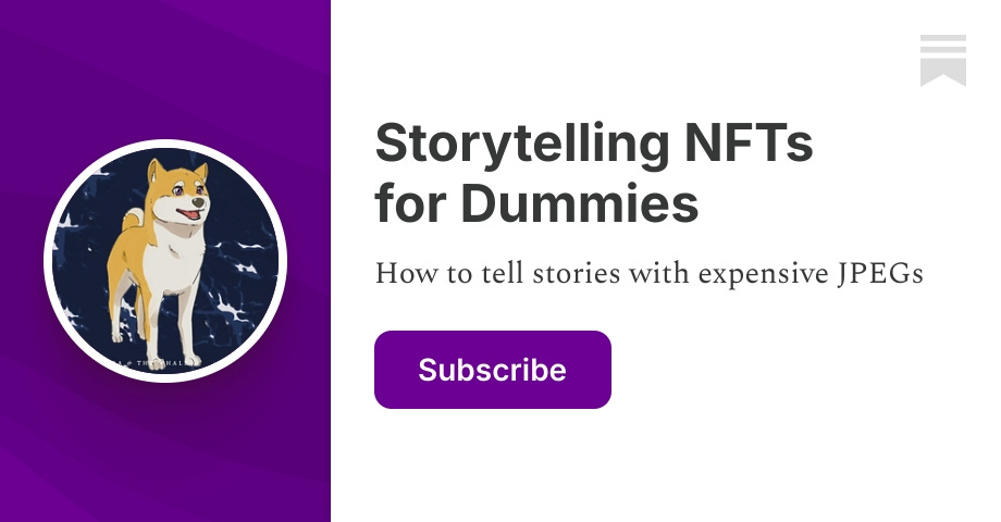Storytelling NFTs for Dummies | lclim.eth (🐶,🐳) | Substack
