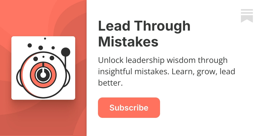 Lead Through Mistakes | Simone D'Amico | Substack