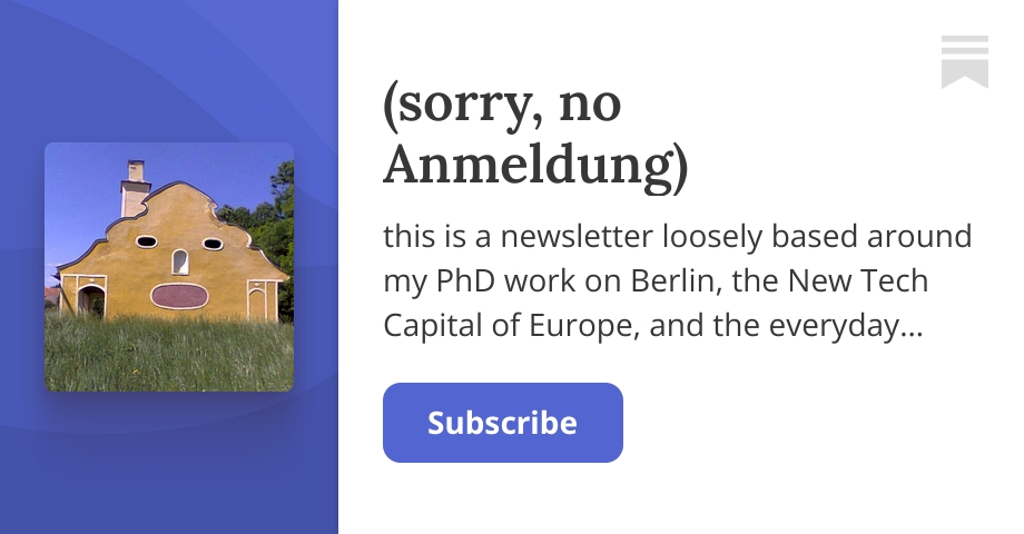 (sorry, no Anmeldung) | Leah Aaron | Substack