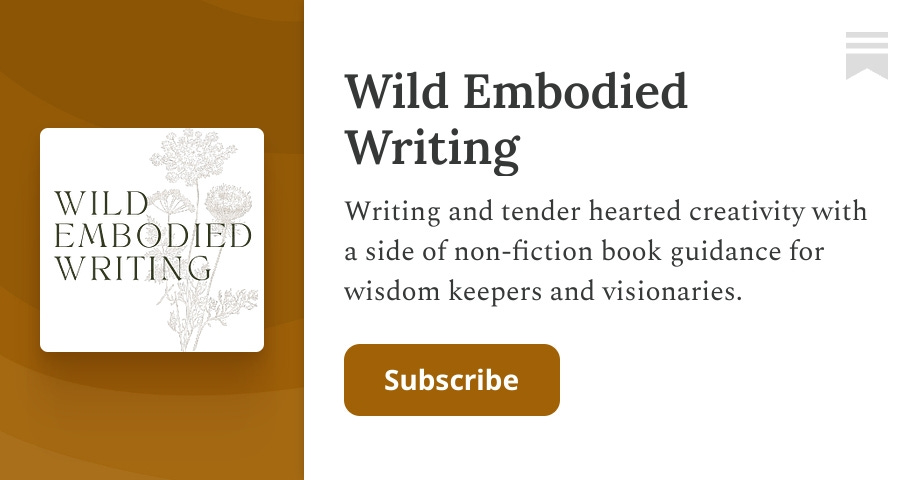Wild Embodied Writing | Leah Kent | Substack