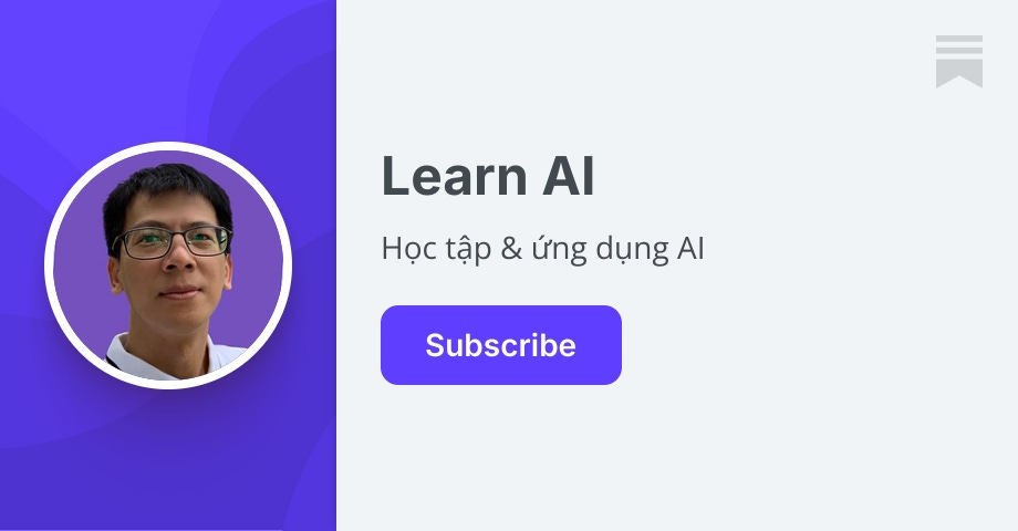 Learn AI | Nguyễn Ngọc Tuấn | Substack