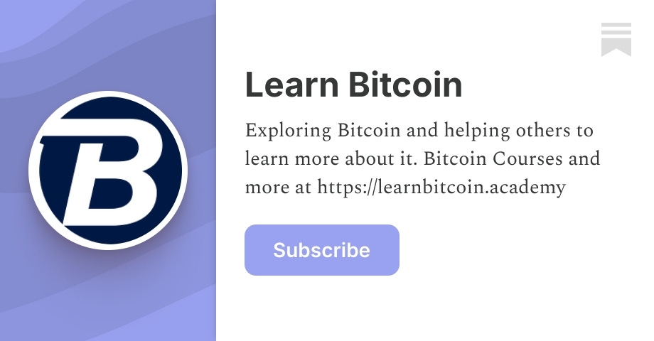 Learn Bitcoin | Rob Clarkson | Substack