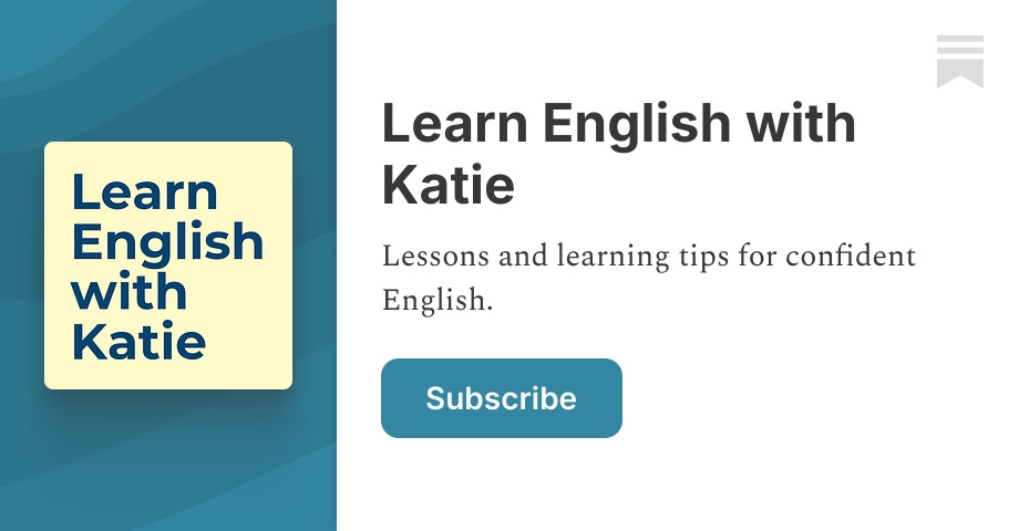 Learn English with Katie | Substack