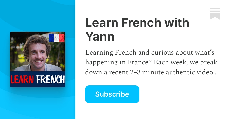Learn French with Yann | Yann, French Teacher | Substack