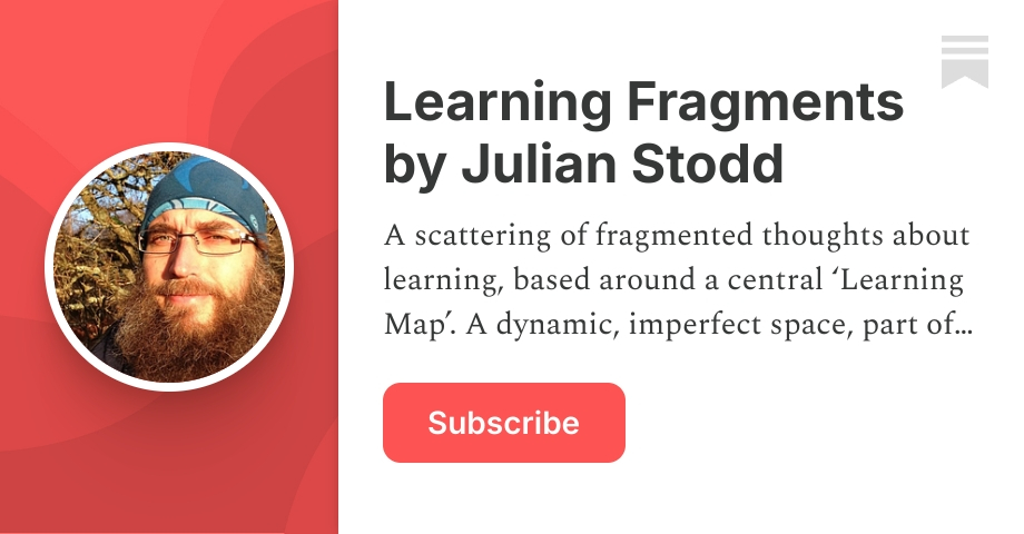 Learning Fragments by Julian Stodd | Substack