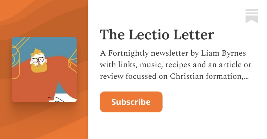 The Lectio Letter | Liam Byrnes | Substack