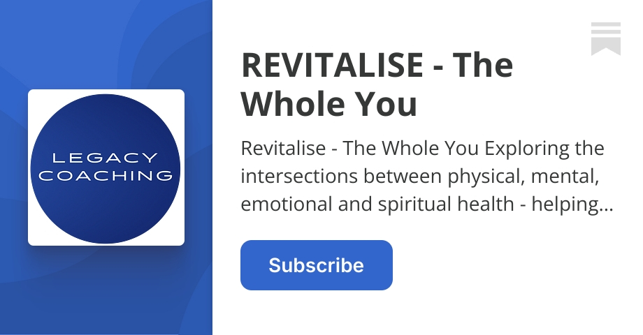REVITALISE - By Legacy Coaching | Jonathan Moore | Substack