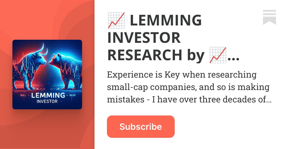 📈 LEMMING INVESTOR RESEARCH by 📈Small Company Champion | 🐝 Elric Langton | Substack