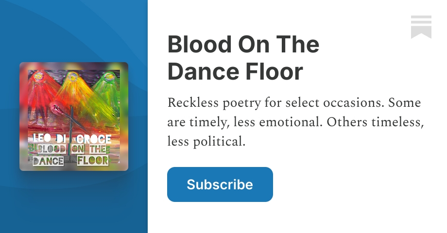 Blood On The Dance Floor | Leo Di Croce | Substack