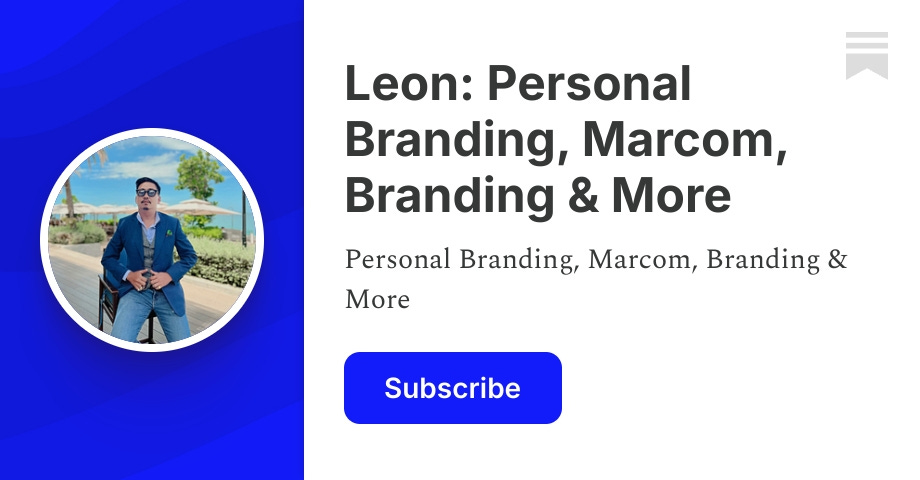 Leon: Personal Branding, Marcom, Branding & More | Leon Phuc Di | Substack