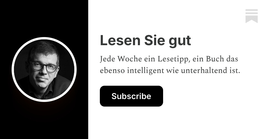 Lesen Sie gut | Matthias Zehnder | Substack