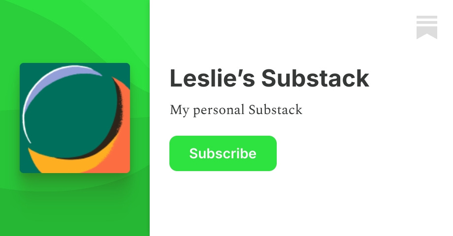 Leslie’s Substack | Leslie J | Substack