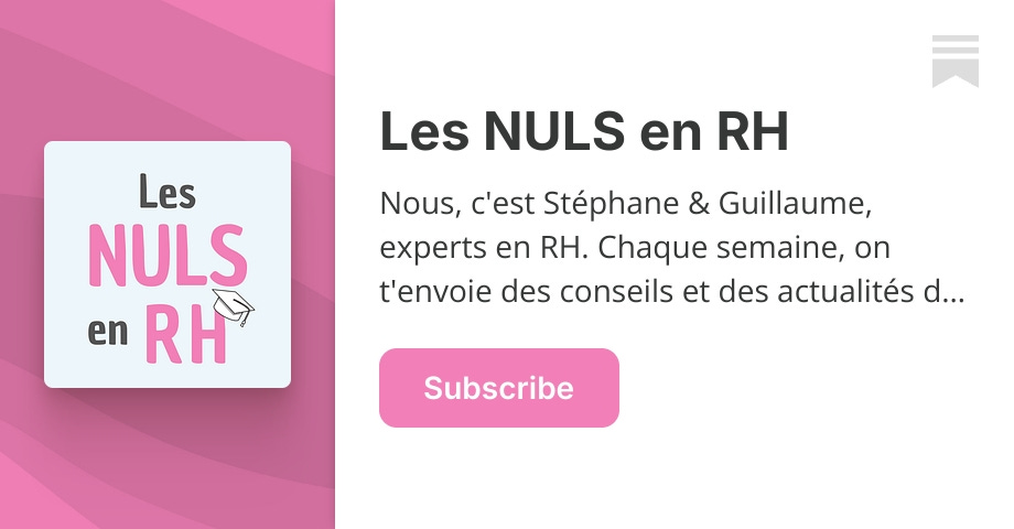 Les NULS en RH | Stéphane & Guillaume | Substack