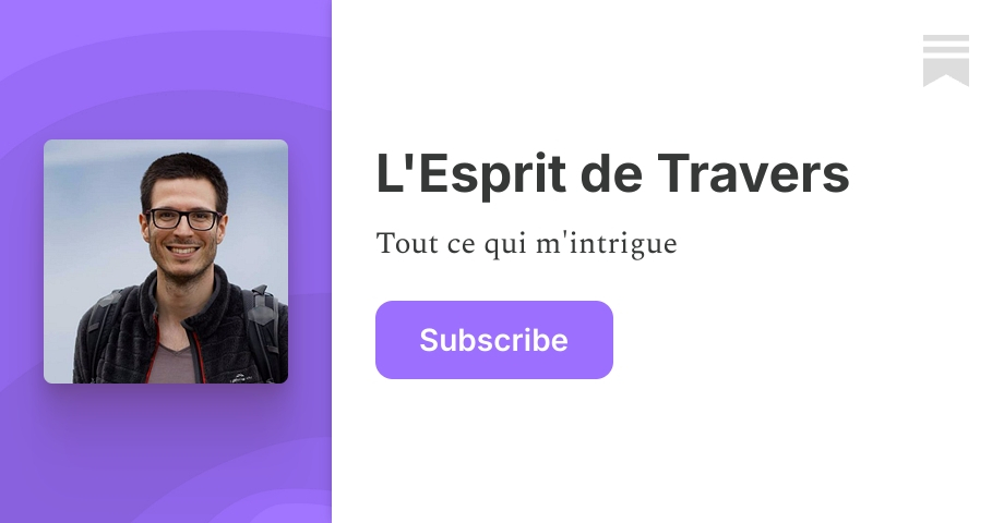 L'Esprit de Travers | Sylvain Ribes | Substack