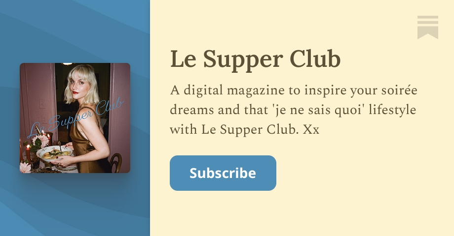 Le Supper Club | Substack
