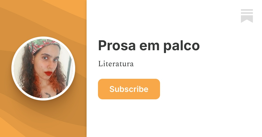Prosa em palco | Letícia Moreira | Substack