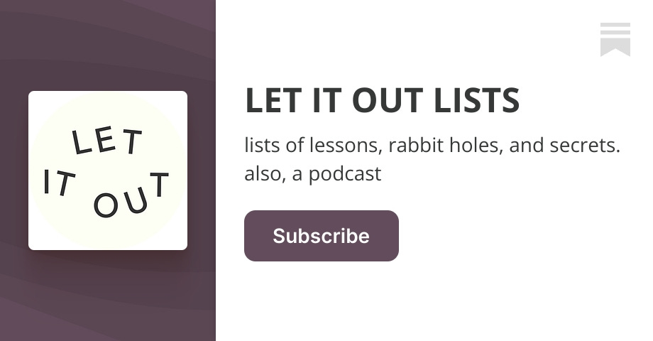 LET IT OUT LISTS | Katie Dalebout | Substack
