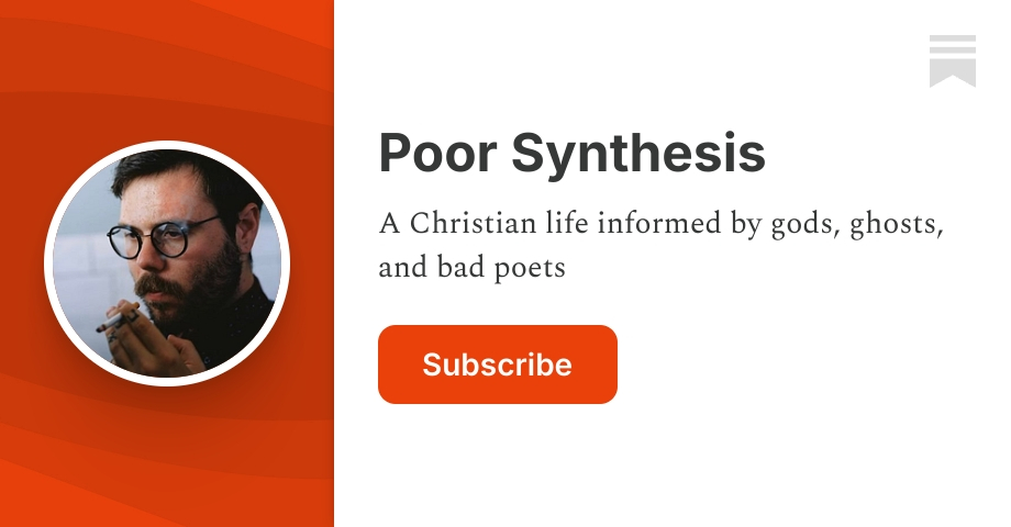 Poor Synthesis | Brandon LeTourneau | Substack
