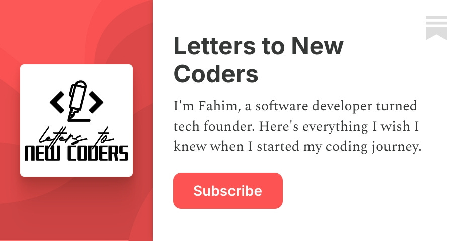 Letters To New Coders Fahim Ul Haq Substack