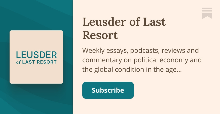 Leusder of Last Resort | Dominik Leusder | Substack