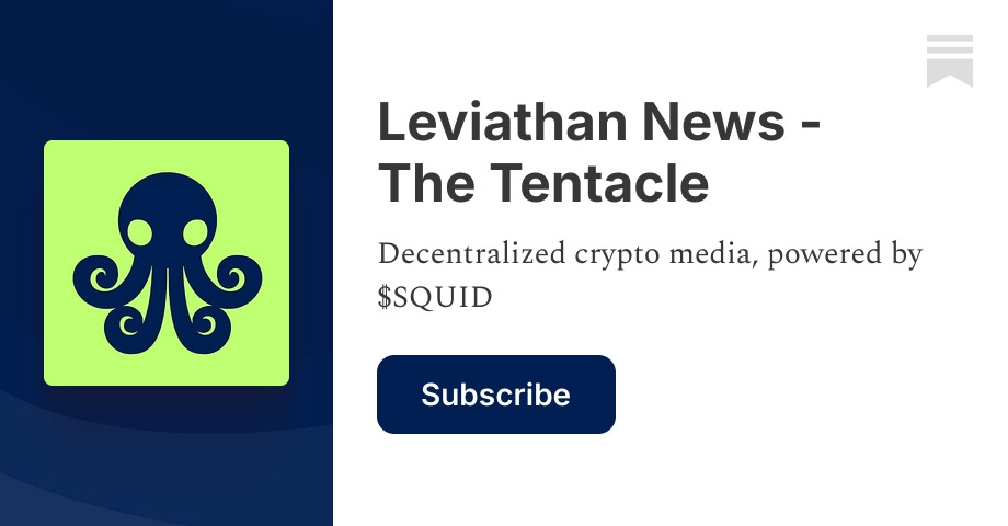 Leviathan News - The Tentacle | Substack