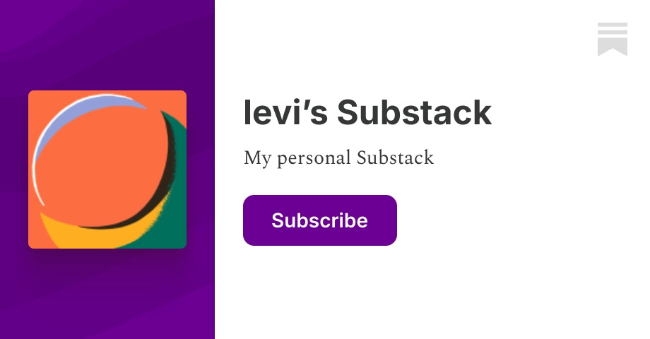 About - levi’s Substack