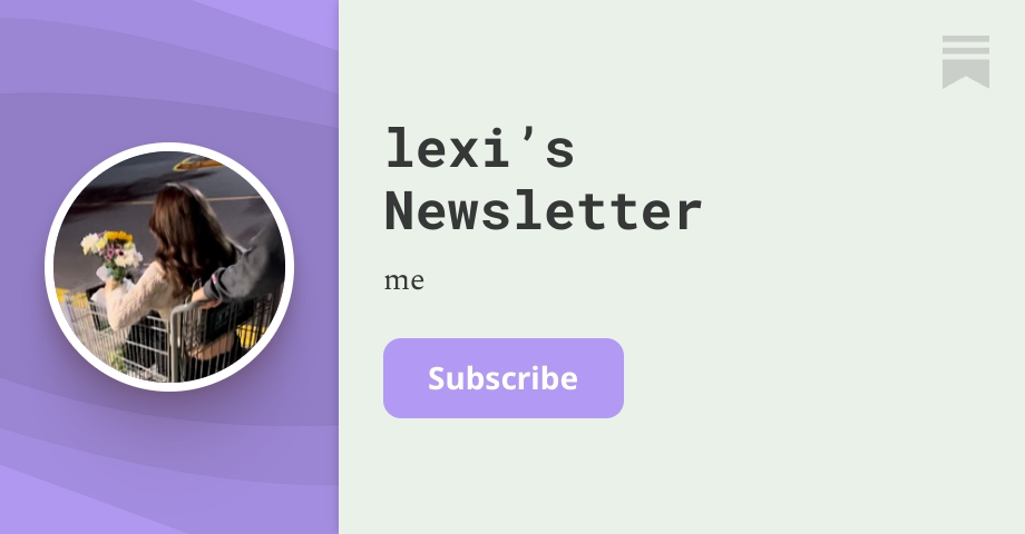 lexi’s Newsletter | LiveLoveLexi | Substack