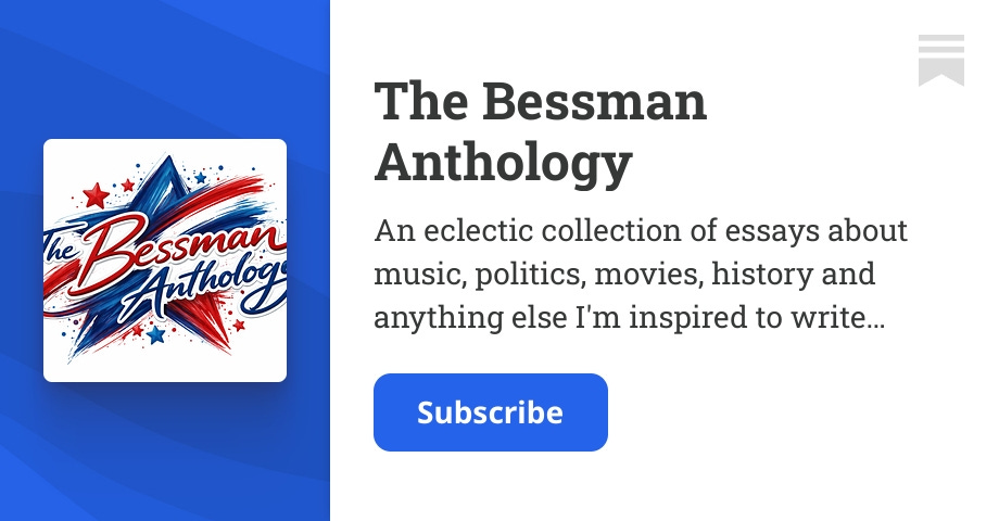 The Bessman Anthology | Mr. Bessman | Substack