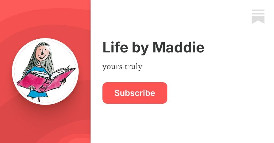 Life by Maddie | Substack