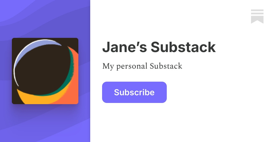 Jane’s Substack | Substack