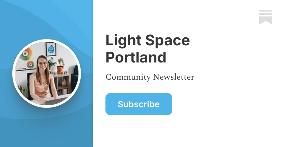 Light Space Portland | Substack