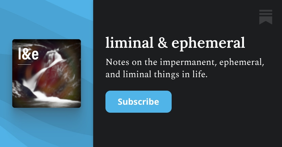 About - liminal & ephemeral