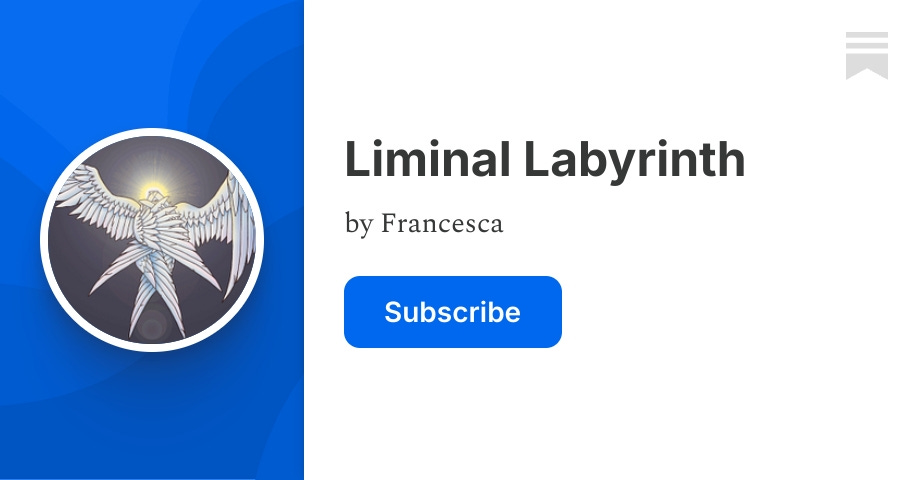 Liminal Labyrinth | Francesca | Substack