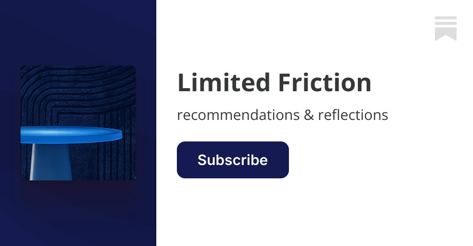 Limited Friction | Kate Collins | Substack