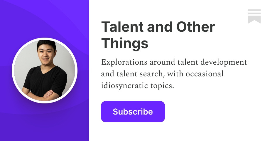 Talent and Other Things | Linus Lu | Substack